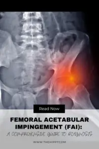 Femoral Acetabular Impingement (FAI): A Comprehensive Guide to ...