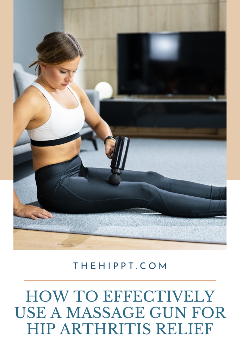 How to Effectively Use a Massage Gun for Hip Arthritis Relief - The Hip PT